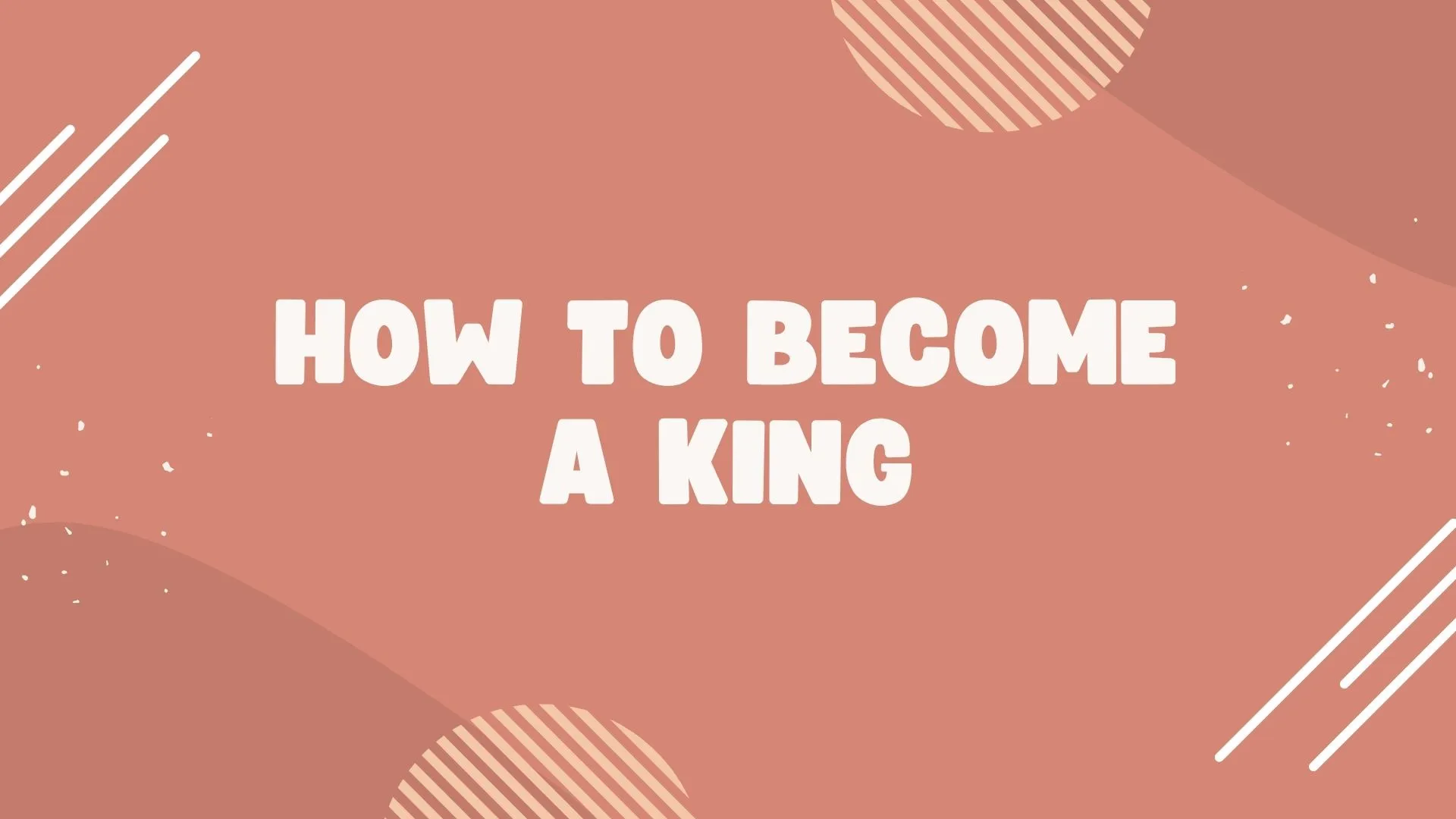 How To Become A King by Jacob Gaines